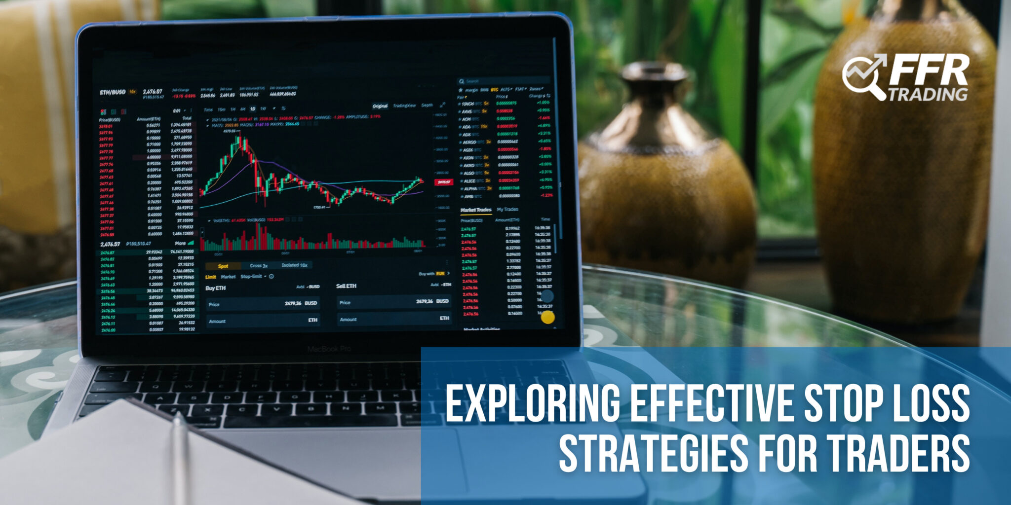 Exploring Effective Stop Loss Strategies for Traders - FFR Trading