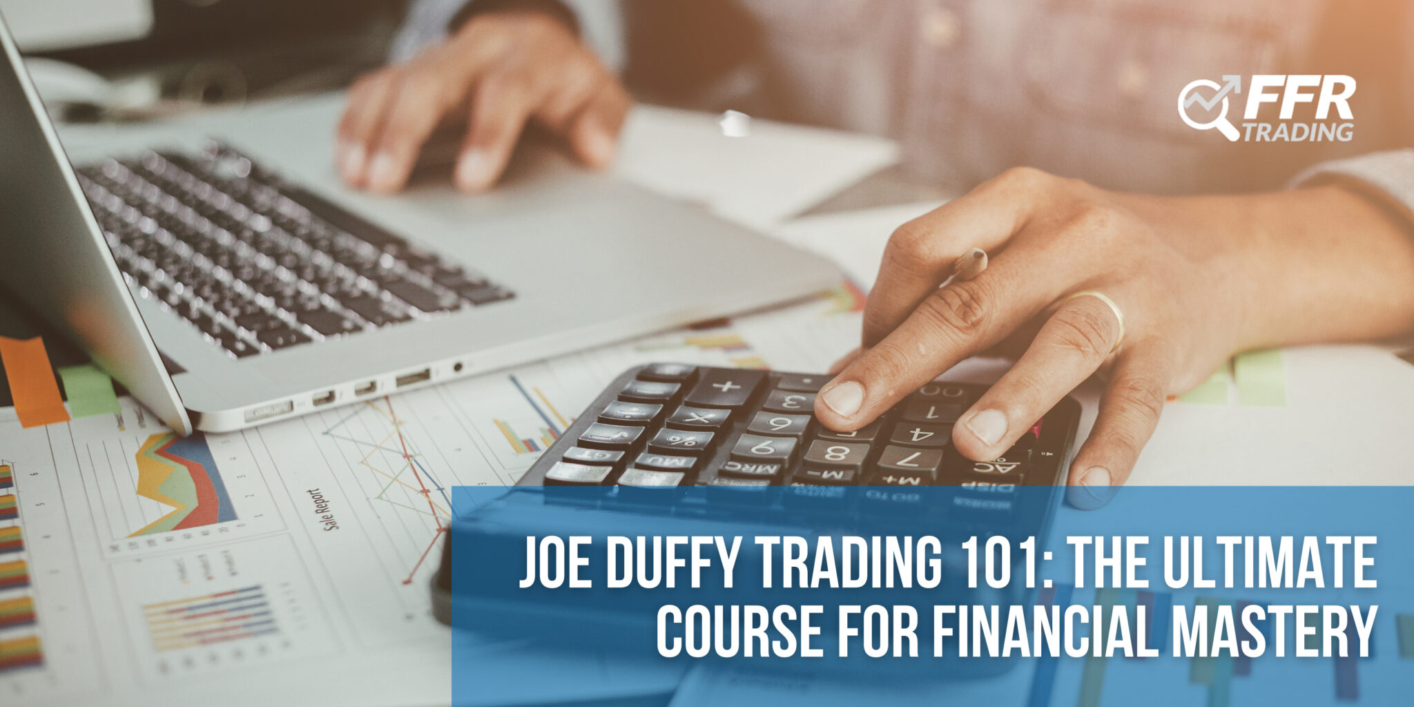 Joe Duffy Trading 101: The Ultimate Course for Financial Mastery - FFR ...